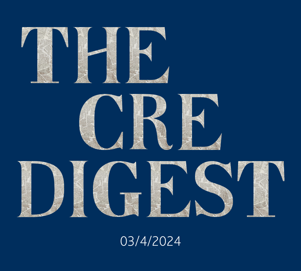 The CRE Digest: March 18, 2024 - Moody's CRE